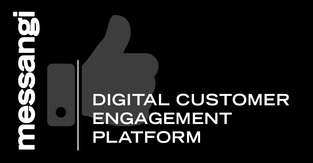 Digital Customer Engagement Platform | Messangi